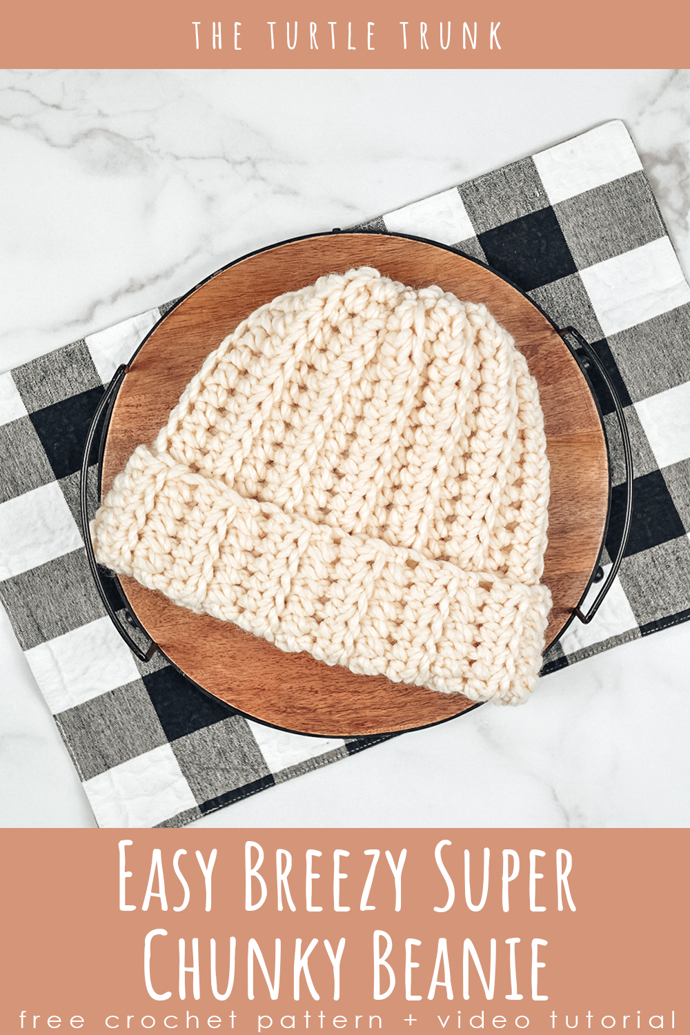 Easy Breezy Super Chunky Beanie Crochet Pattern - The Turtle Trunk