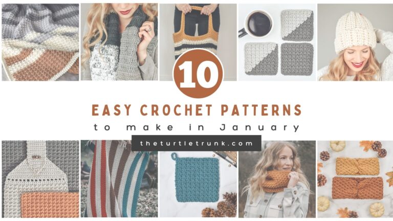 10 Crochet Patterns to Make in January - The Turtle Trunk